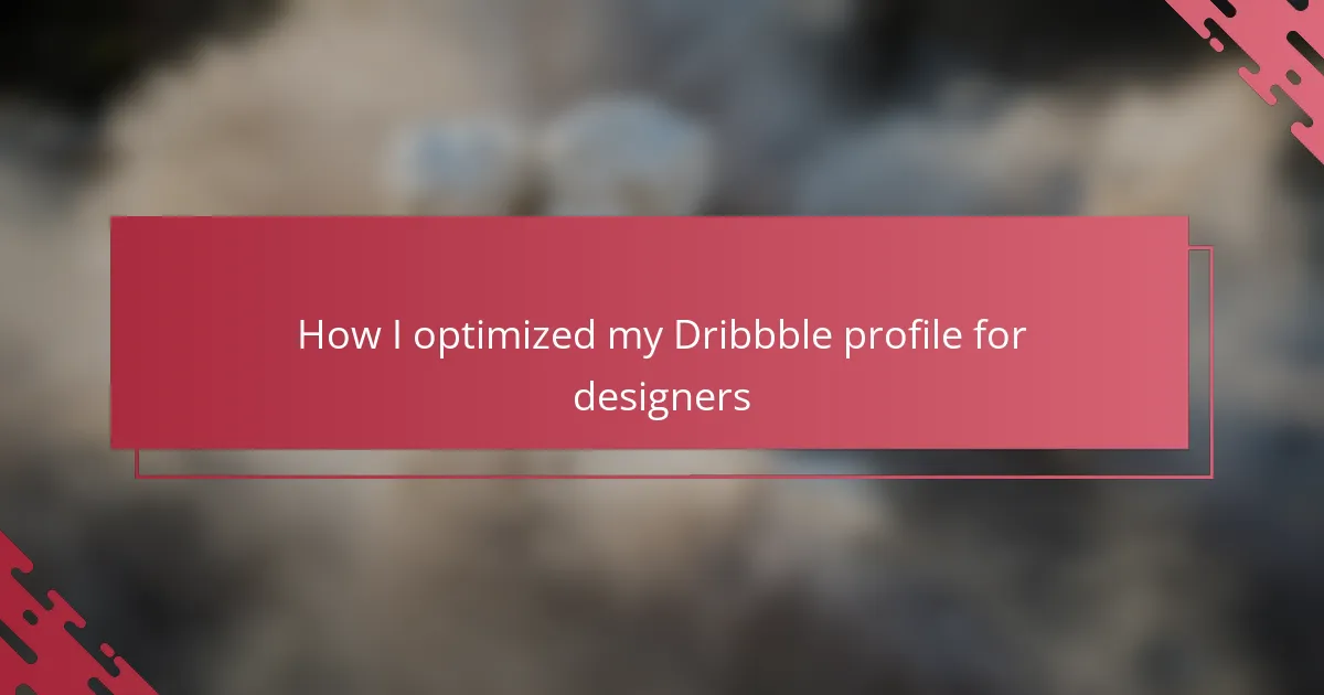 How I optimized my Dribbble profile for designers - redbeardead.com